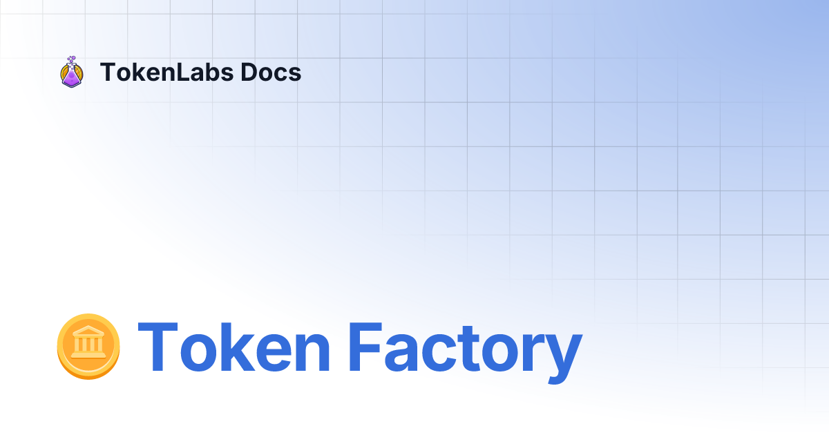 🪙 Token Factory | TokenLabs Docs