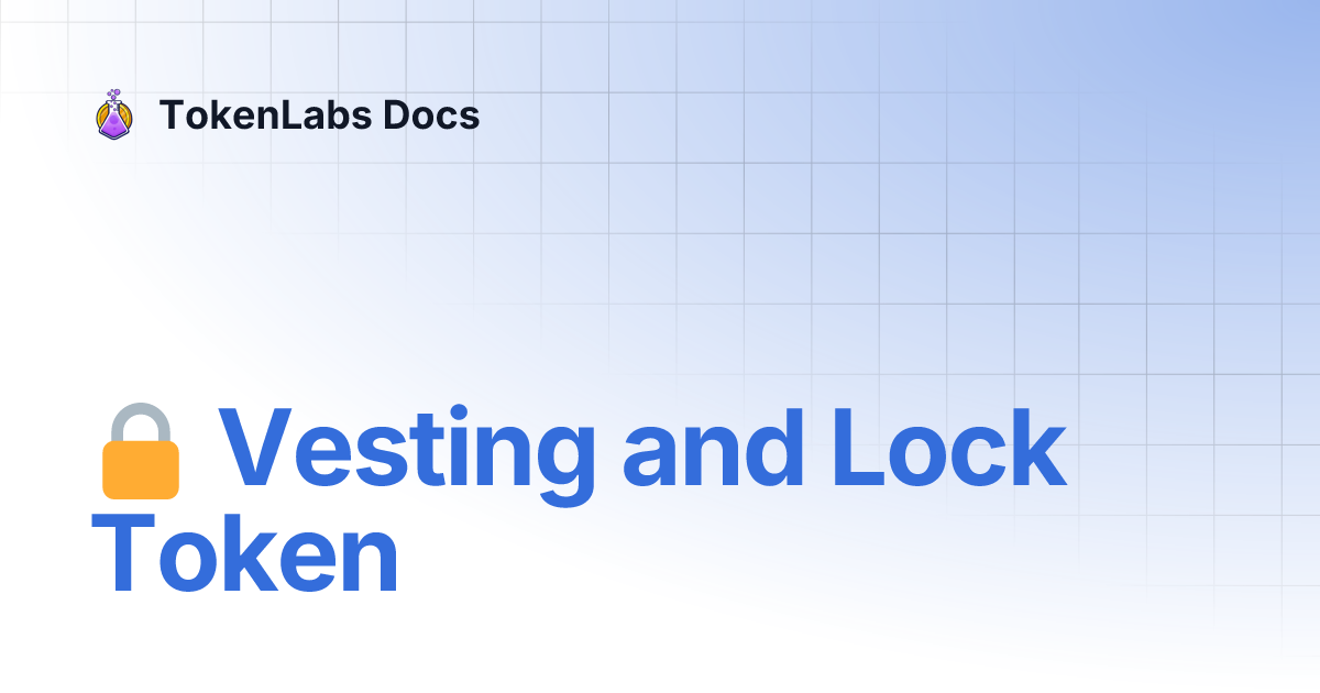 🔒 Vesting and Lock Token | TokenLabs Docs