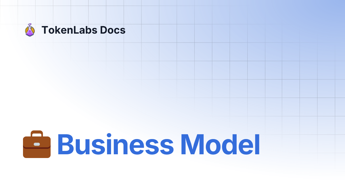 💼 Business Model | TokenLabs Docs
