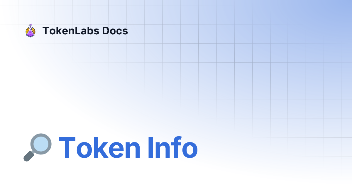 🔎 Token Info | TokenLabs Docs